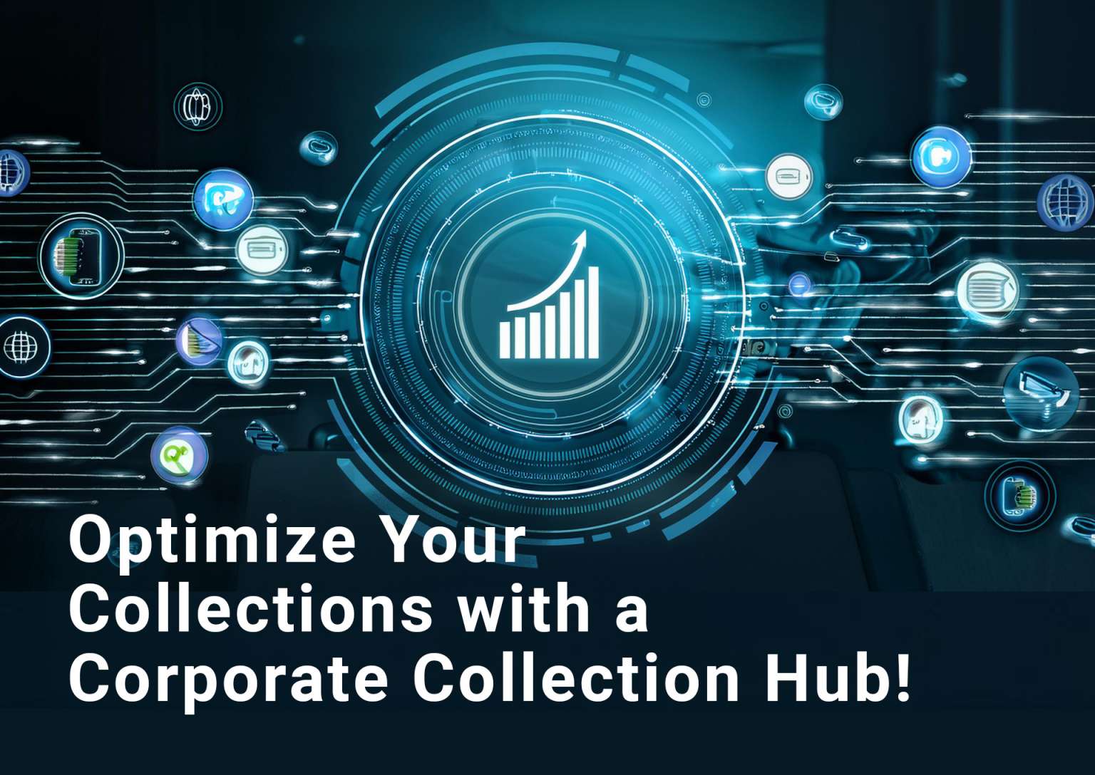 Optimizing Collections with a Corporate Collection Hub - Paycorp
